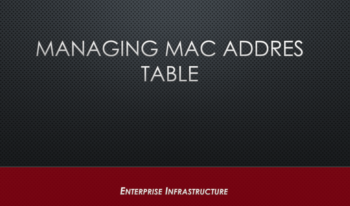 Managing MAC Addres Table - JMCristobal
